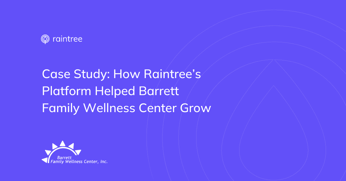 How Barrett Family Wellness Center Grew with Raintree
